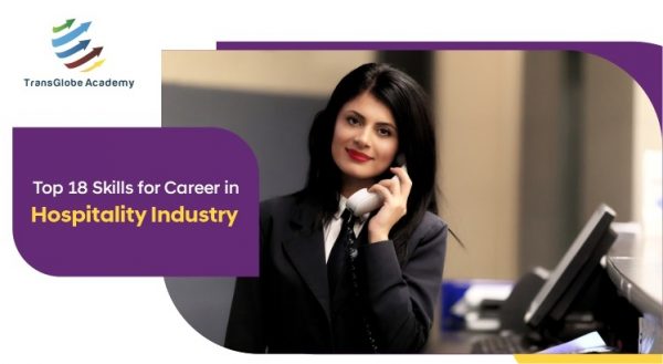 Top 18 Skills for Career in Hospitality Industry
